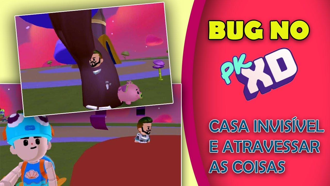 PK XD BUG - COMO DEIXAR SUA CASA INVISÍVEL E ATRAVESSAR PAREDES E A ...