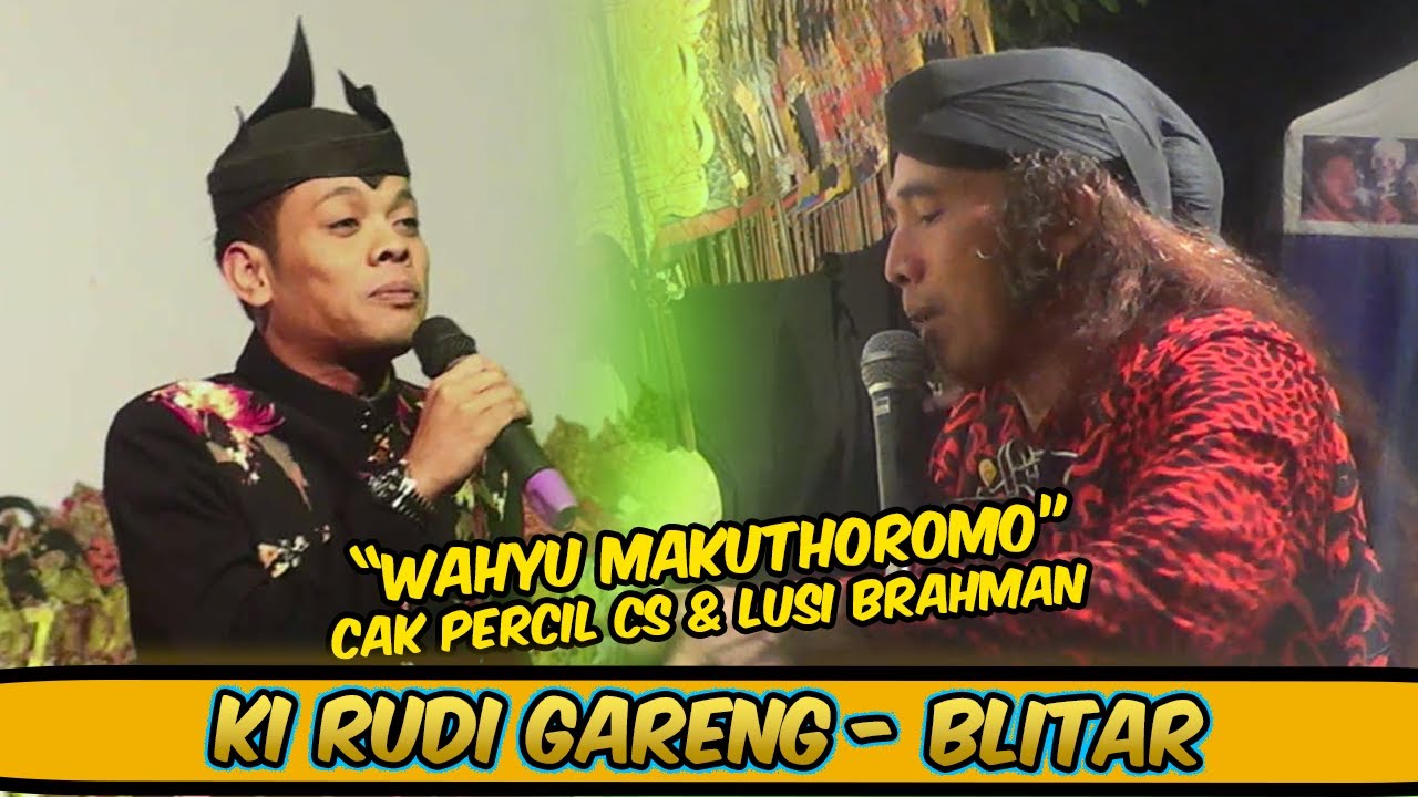 WAYANG KULIT KI RUDI GARENG Lkn WAHYU MAKUTHOROMO BT CAK PERCIL CS ...