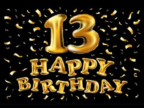 HAPPY 13 birthday wishes - 13th Happy Birthday Whatsapp status - Happy Birthday