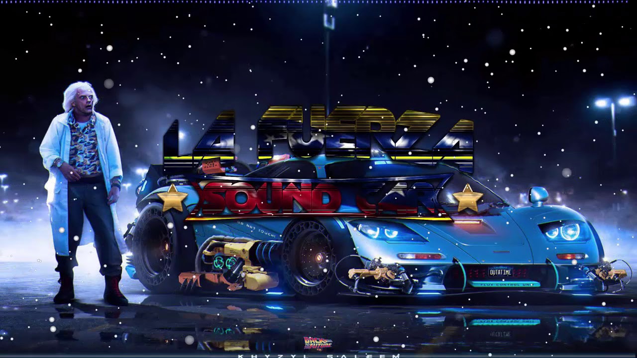 Everybody Clap car audio 2k19 la fuerza sound car - YouTube