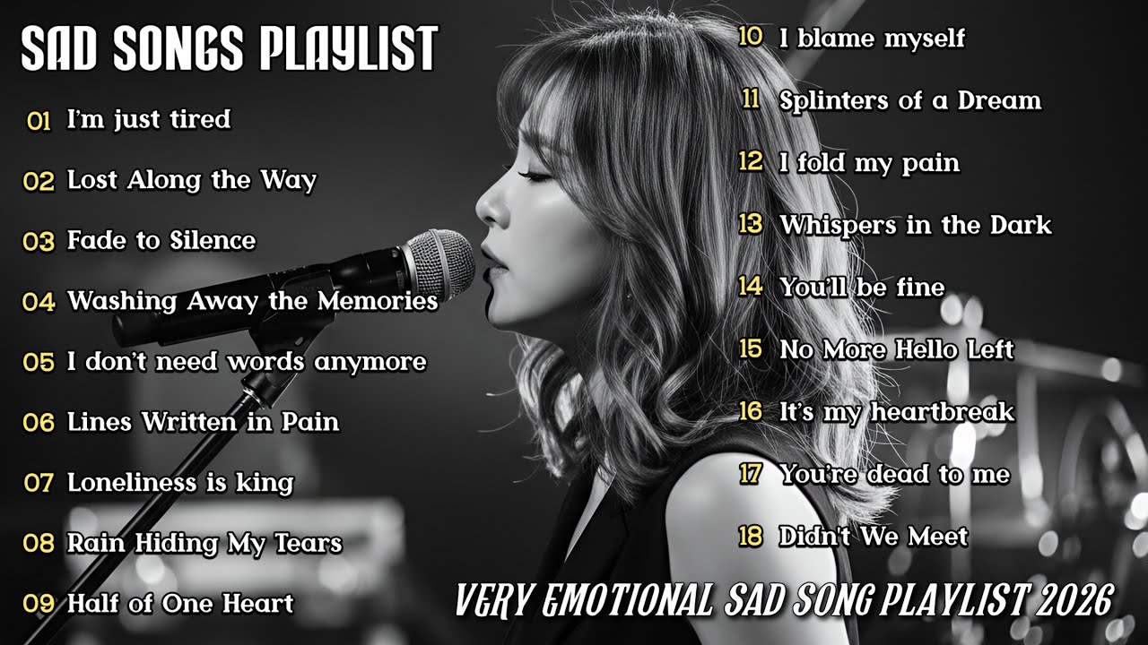 I’m just tired | Best sad Love songs playlist 2026 - Very emotional sad ...