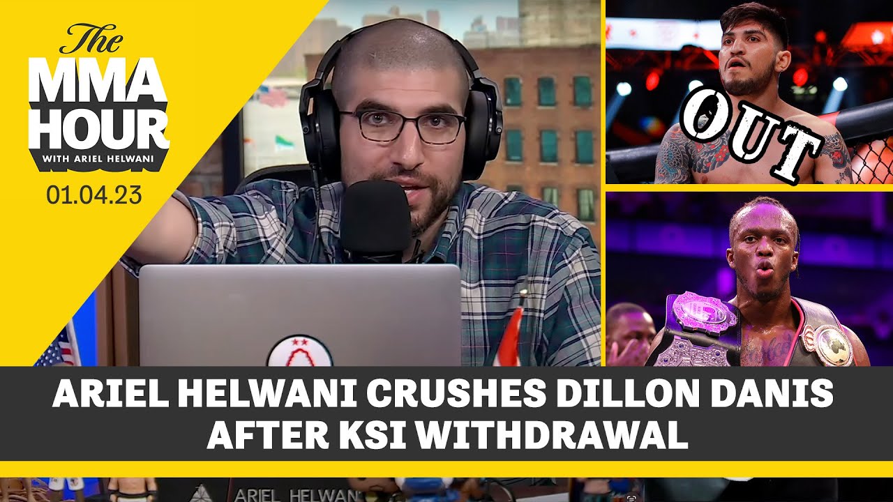 Ariel Helwani Crushes Dillon Danis After KSI Fight Withdrawal | The MMA ...