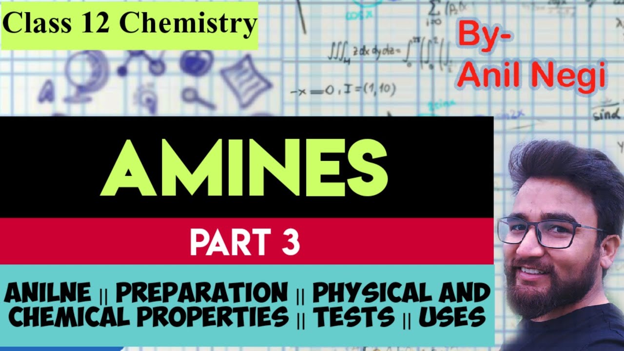 Class 12 Chemistry | Amines Part 3 | Aniline - Preparation | Physical ...