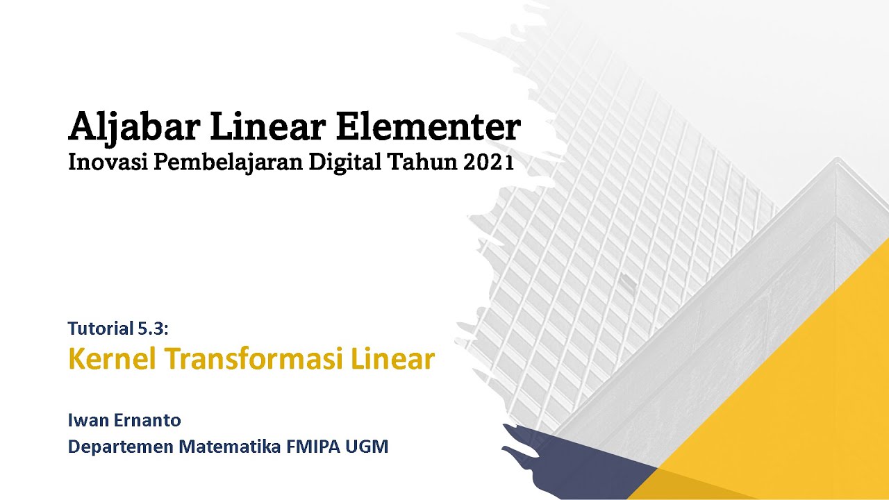 Tutorial 5.3 Kernel Transformasi Linear - YouTube