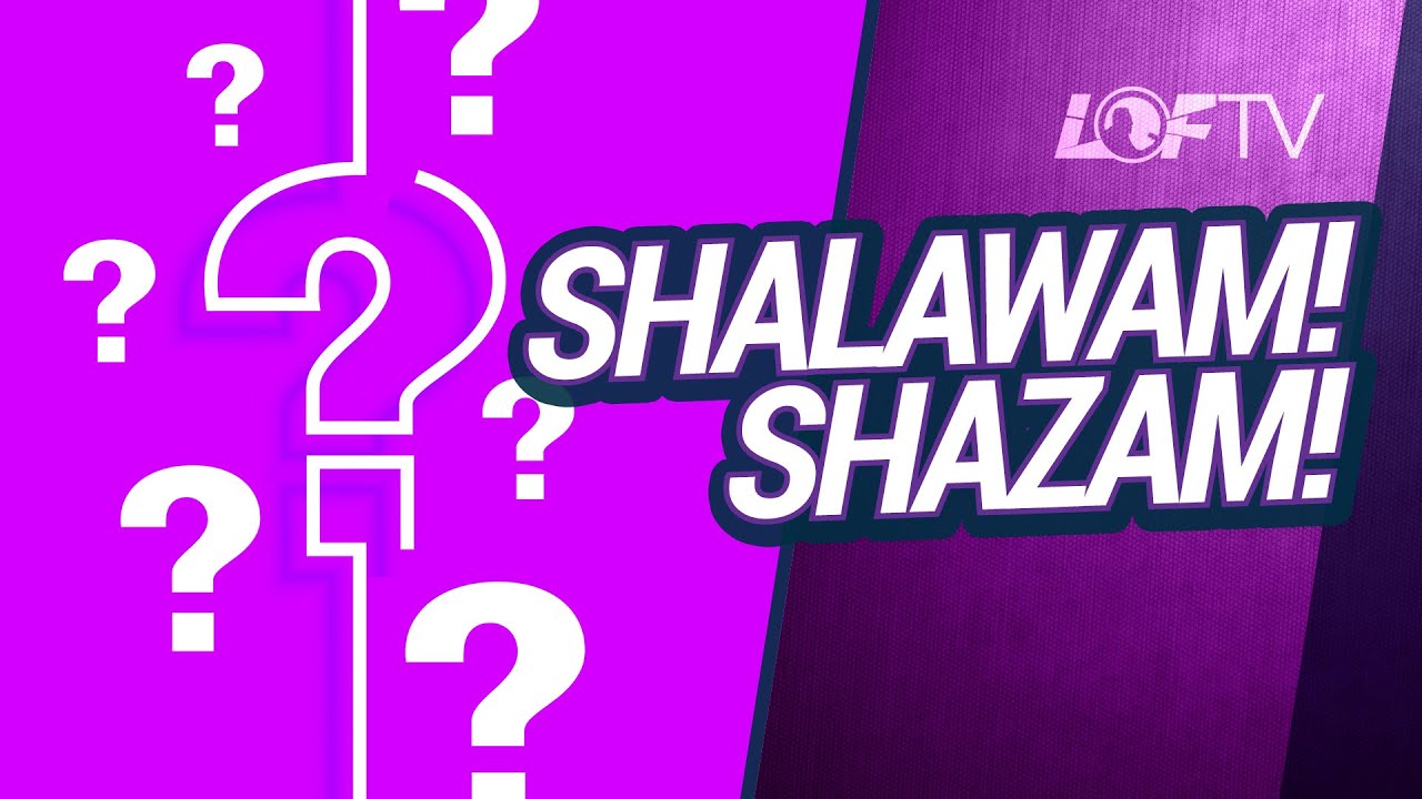 Shalawam! Shazam! - YouTube