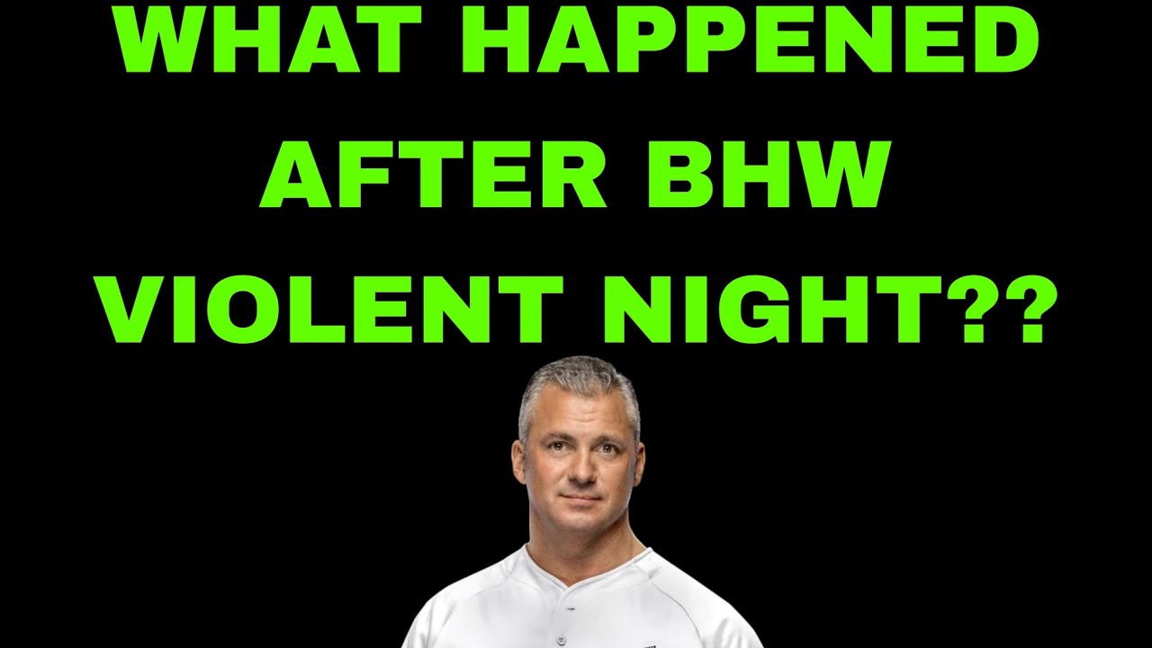 WHAT HAPPENED AFTER BHW VIOLENT NIGHT?? - YouTube