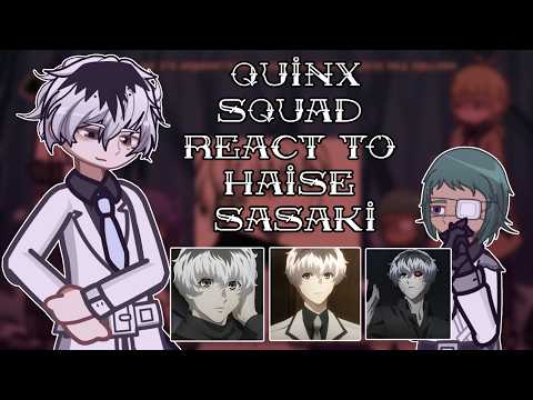 Quinx Squad React To Haise Sasaki // 🇷🇺/🇺🇸 // Gacha React