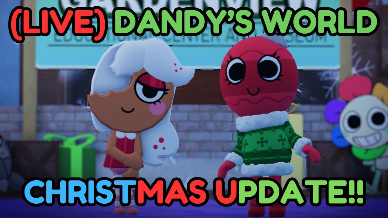 (LIVE) PLAYING THE NEW DANDY'S WORLD CHRISTMAS UPDATE - YouTube