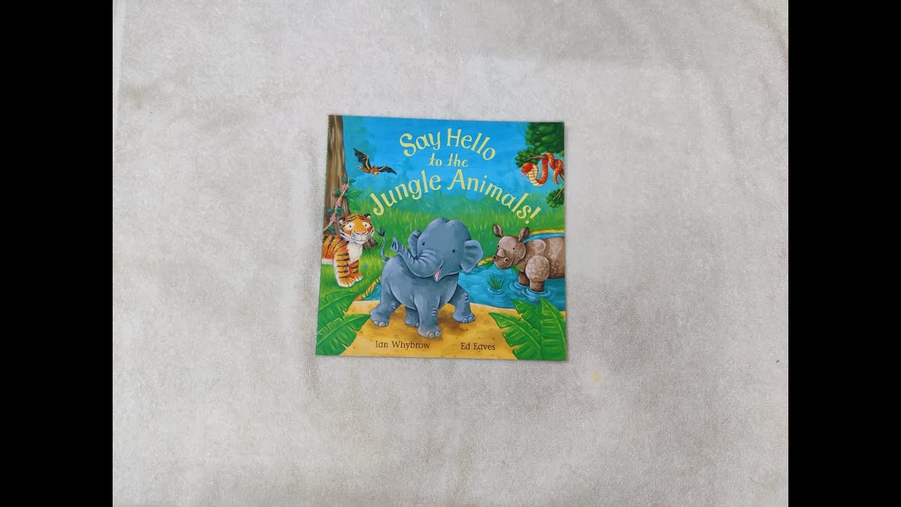 Book: Say hello to the Jungle Animals | Ian Whybrow & Ed Eaves ...