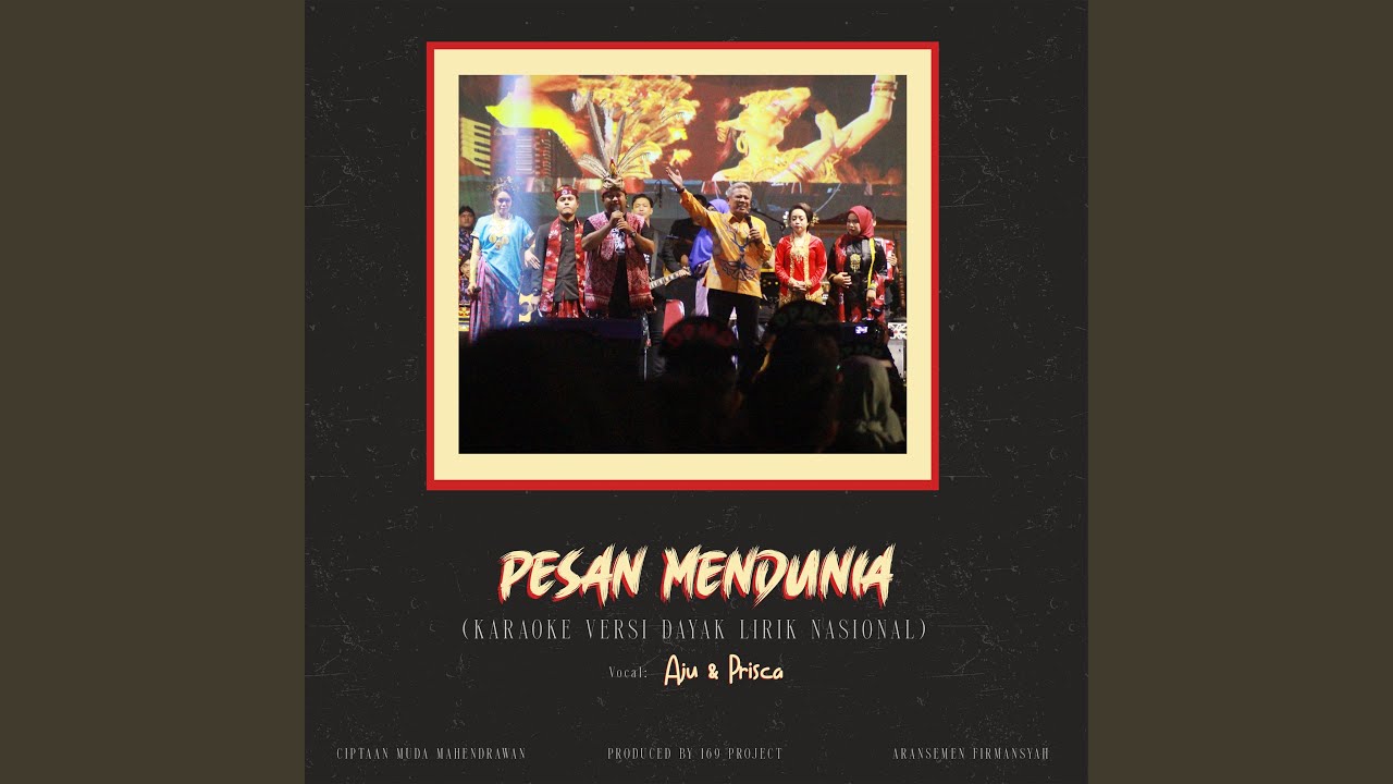 Pesan Mendunia (feat. Prisca) (Karaoke Versi Dayak Lirik Nasional ...