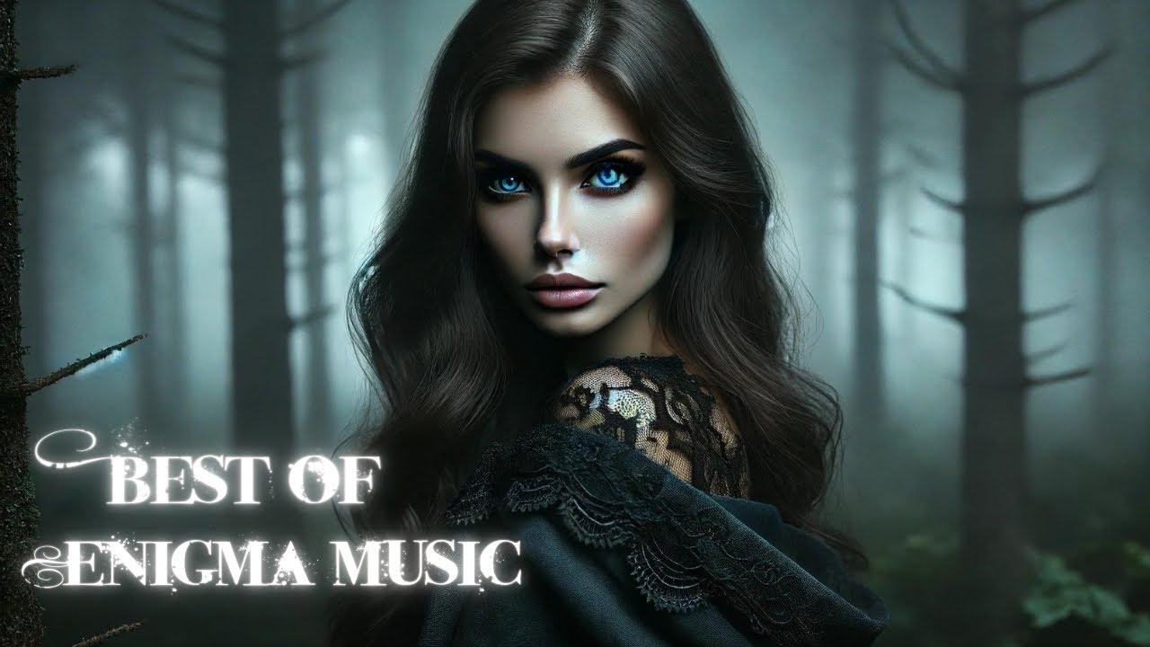 Enigma Music 2024 - Ultimate Music Mixes for Soul Relaxation - Best ...