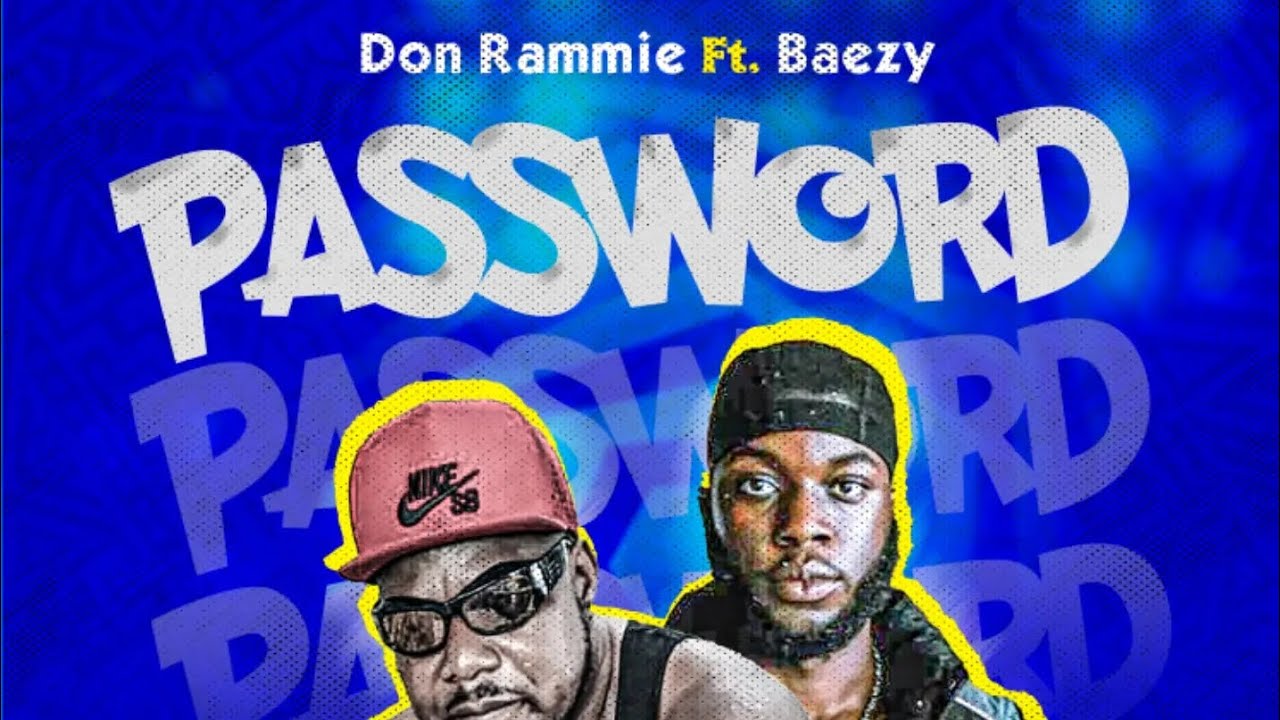 Password - Don Rammie Ft Baezy (Lyrics video) #afrobeats #valentinesday ...