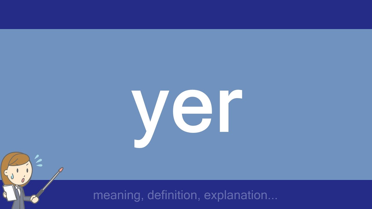 yer - YouTube