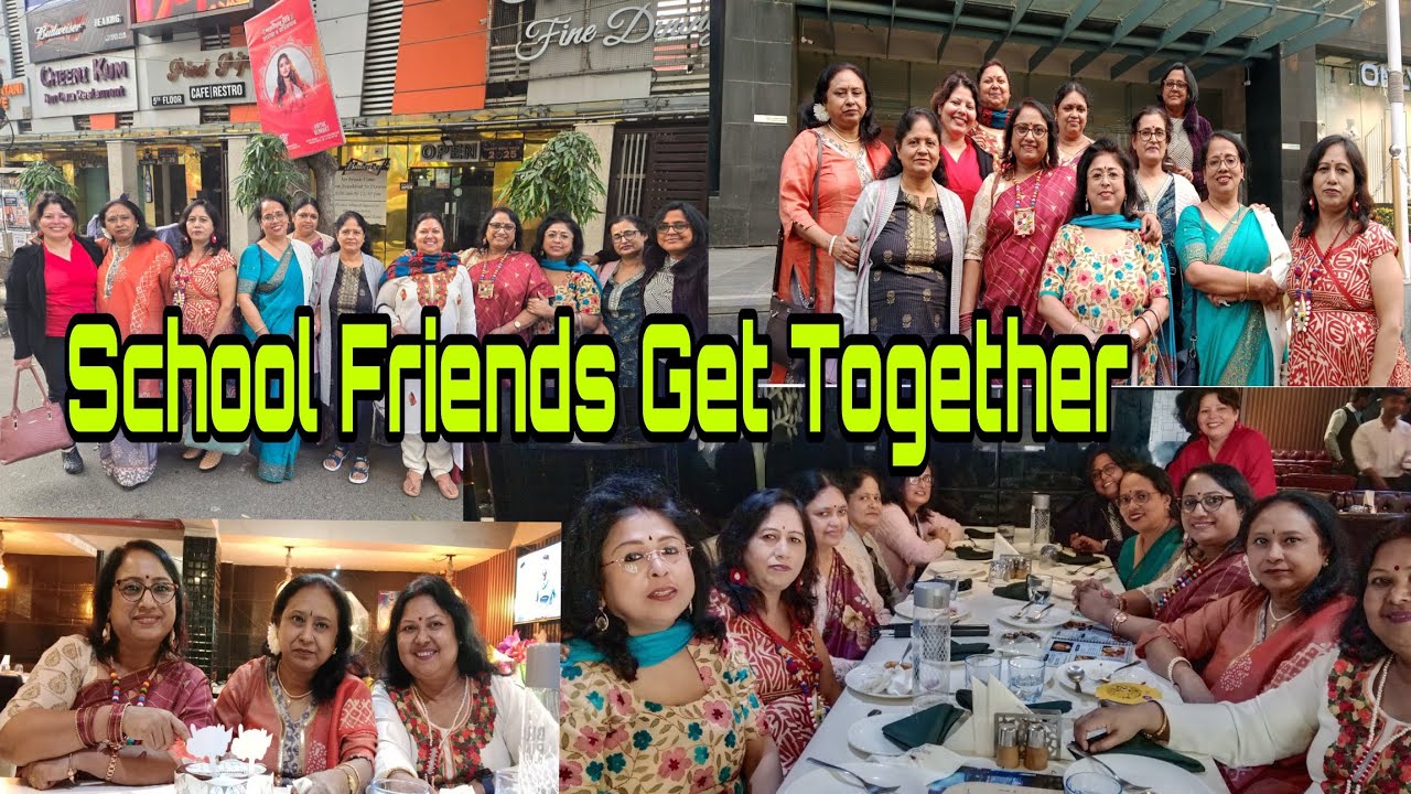 School Friends Get Together ♥️💃Get Together School Friends♥️💃 School ...