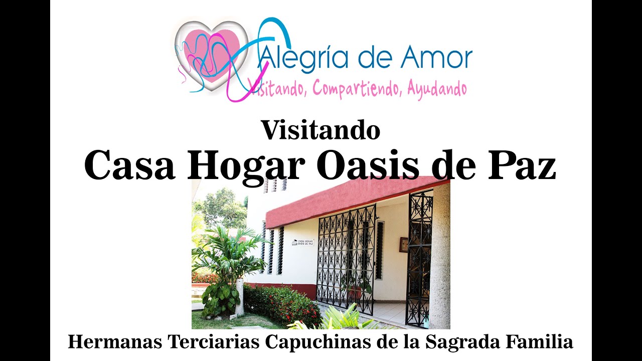 Llevando Alegría de Amor a Casa Hogar Oasis de Paz, un Taller de ...