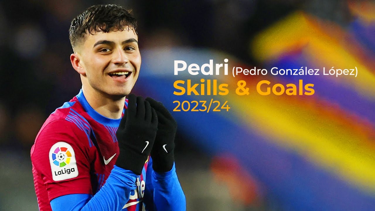 Pedri Best Passes, Skills & Goals 2023/24 - YouTube