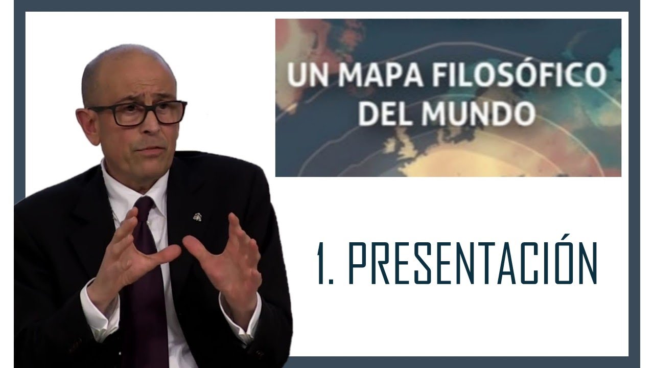 Video 1: Presentación del libro "Un mapa filosófico del mundo" - YouTube