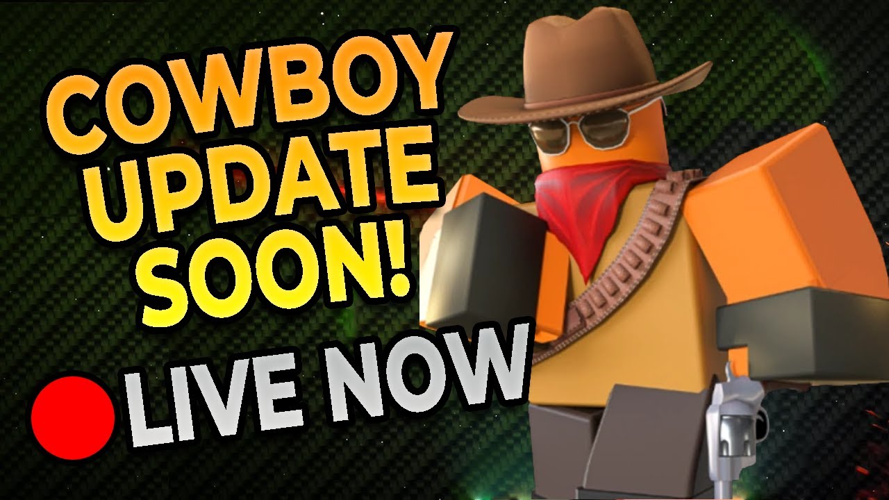 🔴 [PRIVATE SERVER] THE COWBOY UPDATE IS REALLY SOON! l TDS stream - YouTube