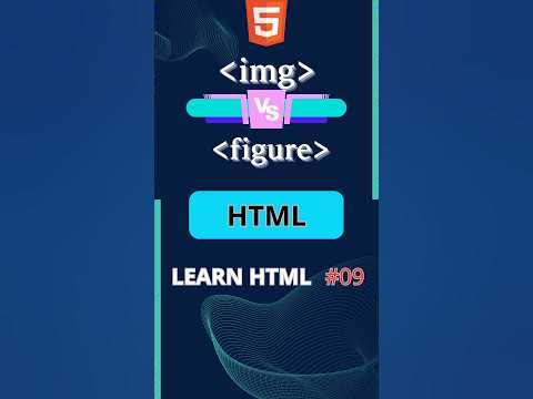 image tag VS figure tag in HTML | Learn HTML #09 | HTML Tutorials | HTML for beginners | HTML 5 ...