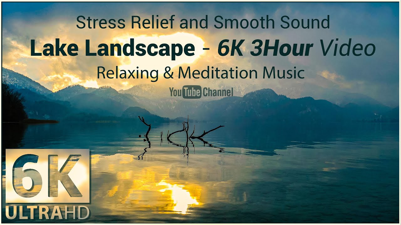 Beautiful Lake Landscape Relaxing Music for Stress Relief - 6K 3 Hour ...