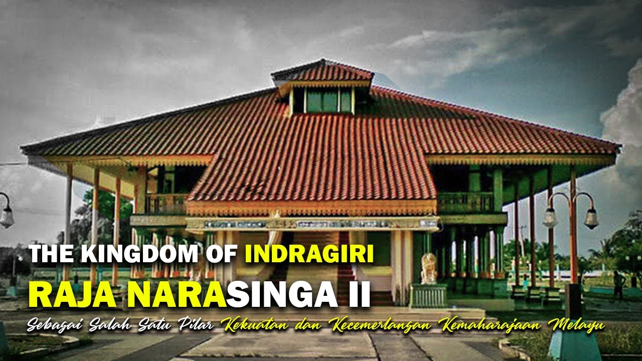 The Kingdom of Indragiri - Sejarah Kesultanan Indragiri - YouTube