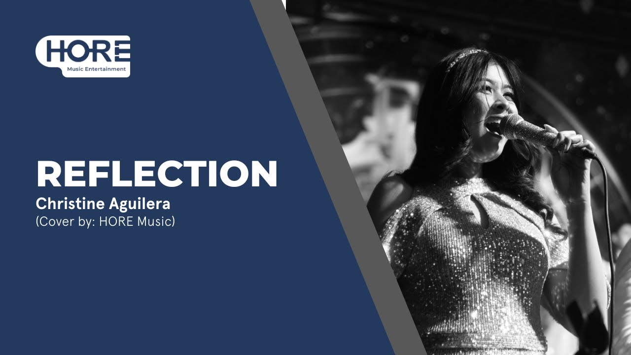 Reflection - Christina Aguilera (Cover by Hore Music Entertainment ...