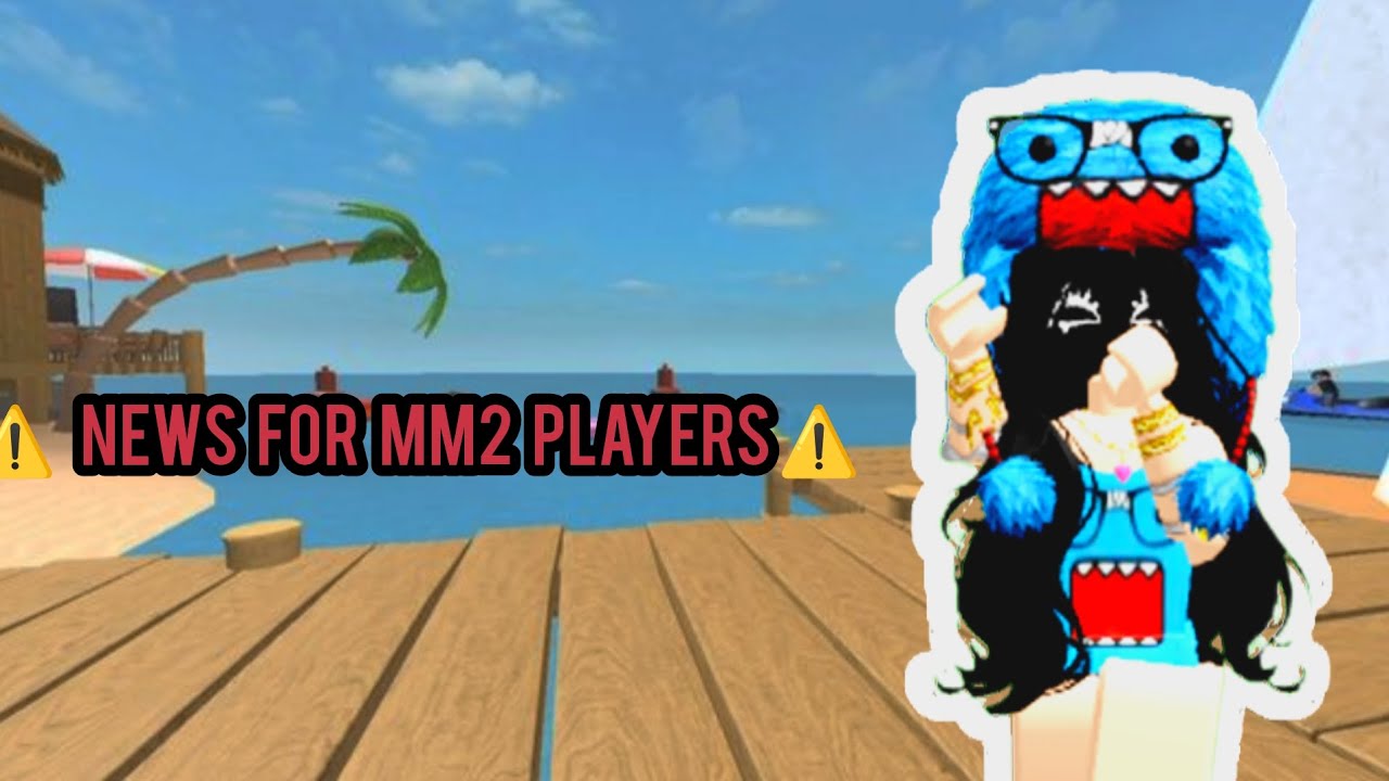 ⚠️NEWS FOR MM2 PLAYERS ⚠️ (DO WATCH! AND BEWARE) - YouTube