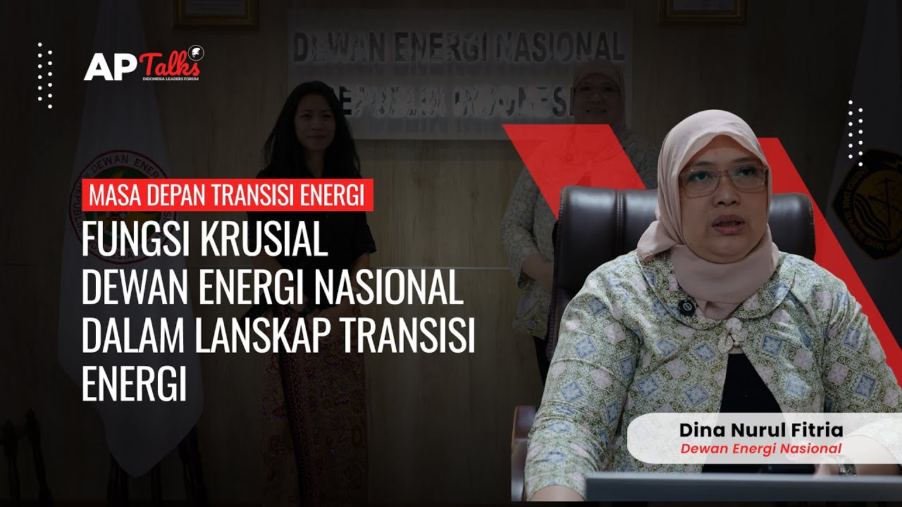AP Talks bersama DINA NURUL FITRIA | Fungsi Krusial DEN Dalam Lanskap ...