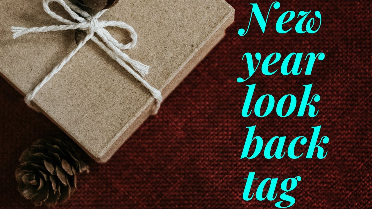 New year look back tag - YouTube
