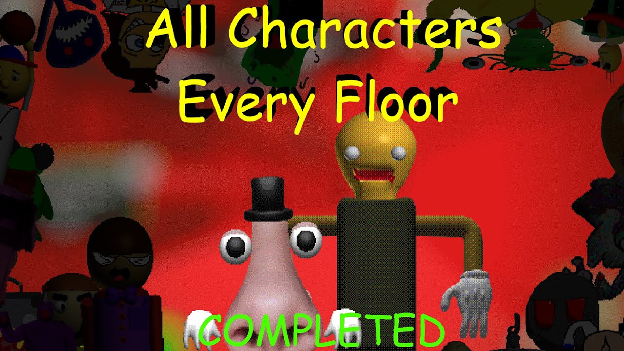 (0.13) I finally beat this... |All Characters Every Floor|Baldi's ...