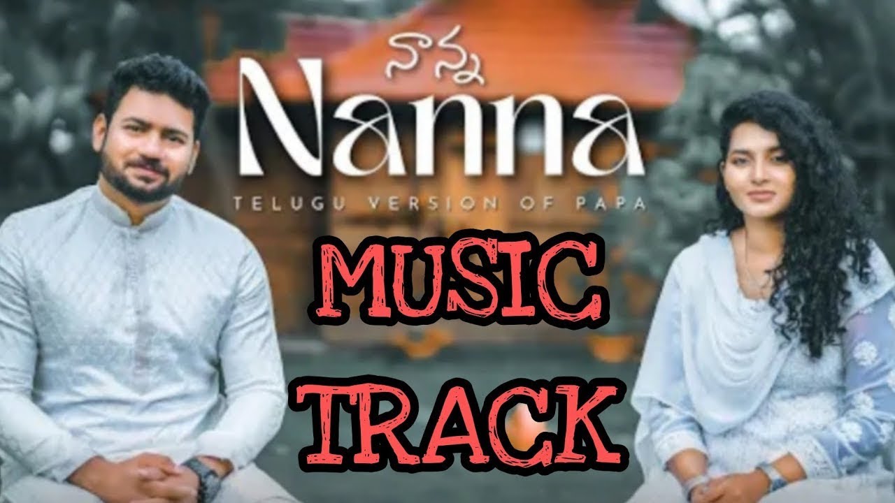 NANNA NANNA SONG LYRICS AND TRACK Telugu Christian song - YouTube
