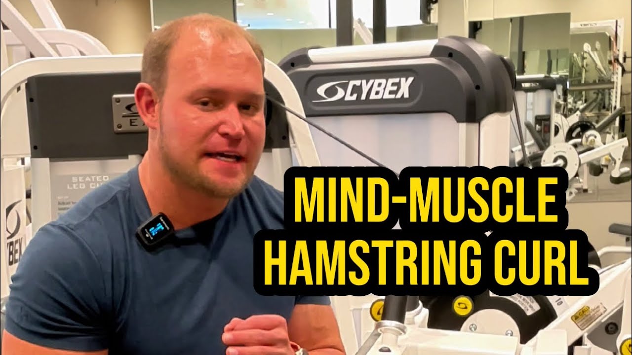 How to Perform a Seated Hamstring Curl using a Mind-Muscle Connection ...
