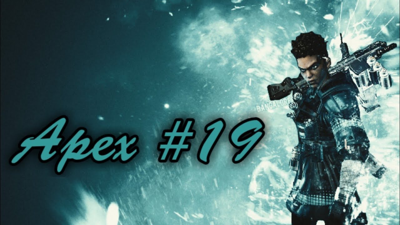 Apex#19 - YouTube
