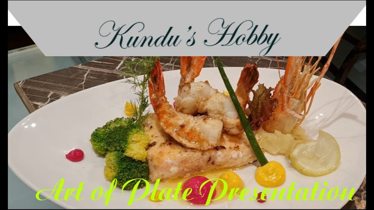 Art of Plate Presentation, Seafood Presentation, plate presentation ...