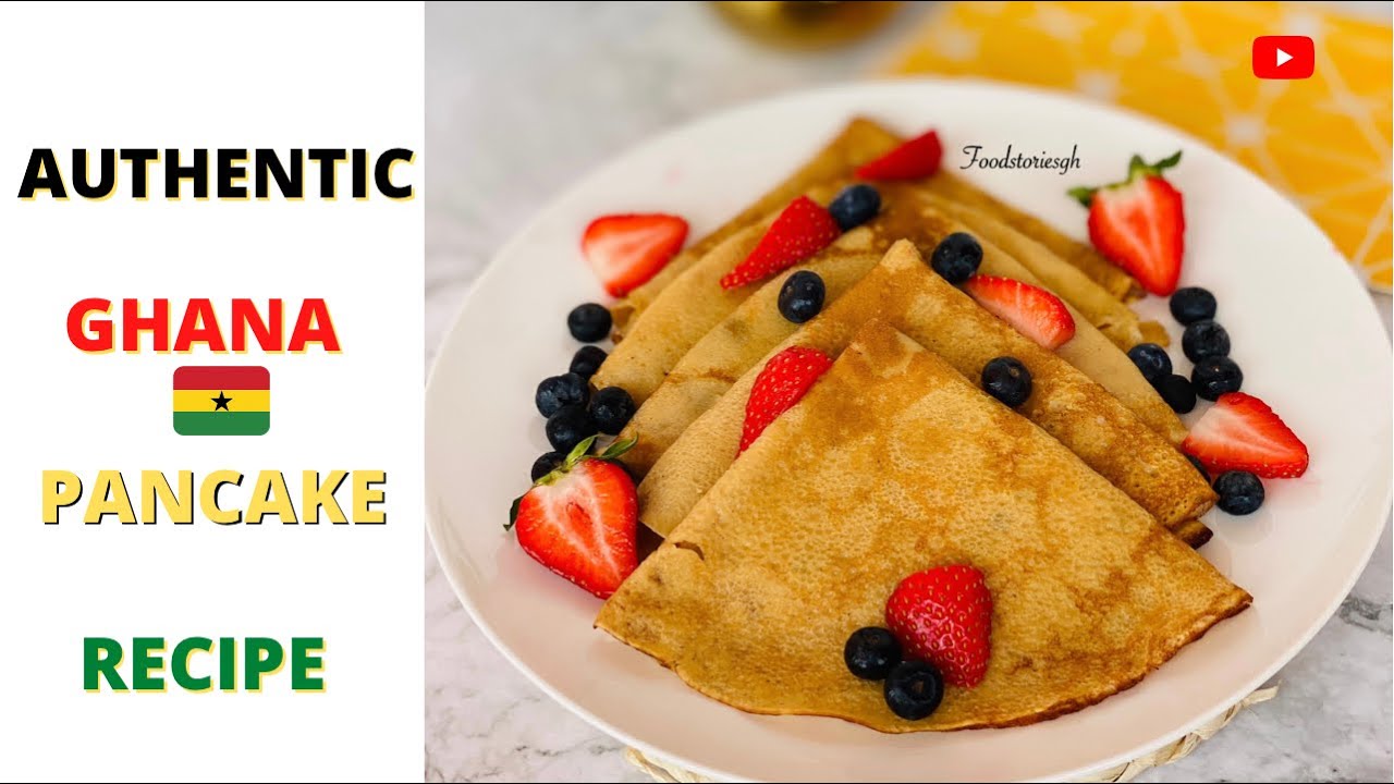 How to make AUTHENTIC GHANA PANCAKE // Crepes recipe - YouTube