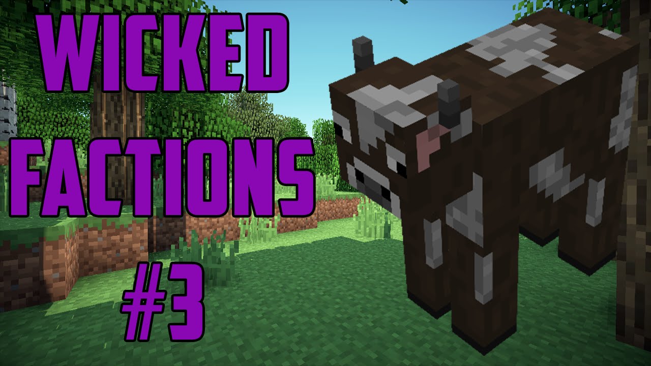 Wicked Factions #3: COW FARM OP :)! - YouTube
