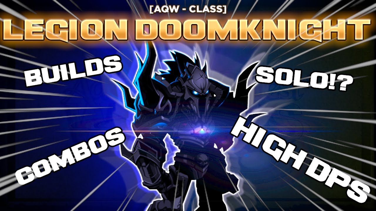 【AQW】Resumão de classes: Legion Doomknight (Builds, Como usar, Onde ...