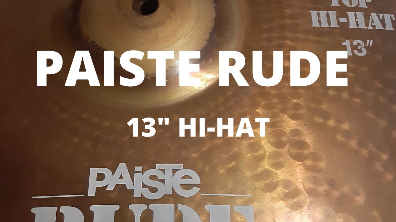 Paiste RUDE 13" Hi-Hat - 2002 RUDE - YouTube