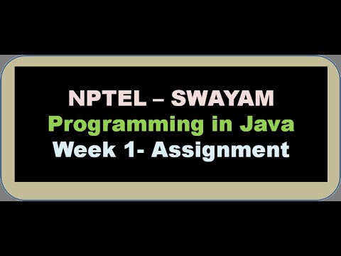 2. Week - 1 - Assignment Programming in Java - NPTEL Swayam - YouTube