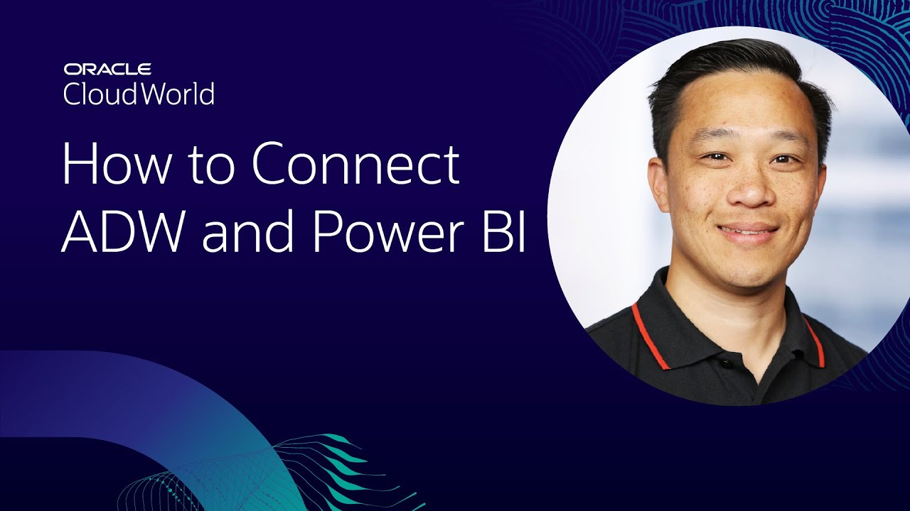 Using Oracle Autonomous Database With Microsoft Power Bi In The Multicloud Cloudworld 2022