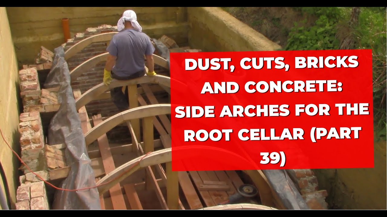 Building Side Arches Without Supports | DIY Root Cellar by Hand (Part ...
