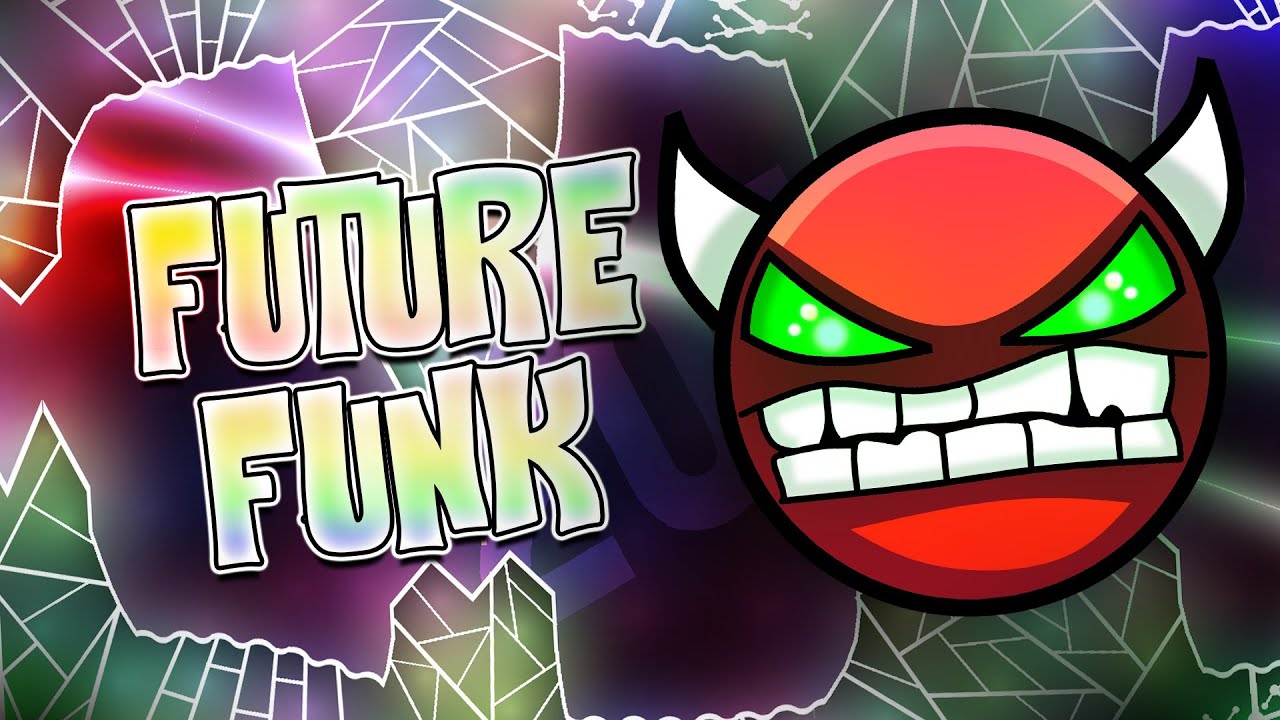 Geometry Dash| Future Funk by JonathanGD - YouTube