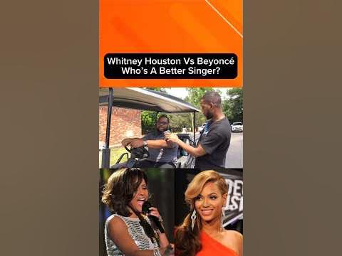 Whitney Houston Vs. Beyoncé Who’s A Better Singer? 🎤 - YouTube