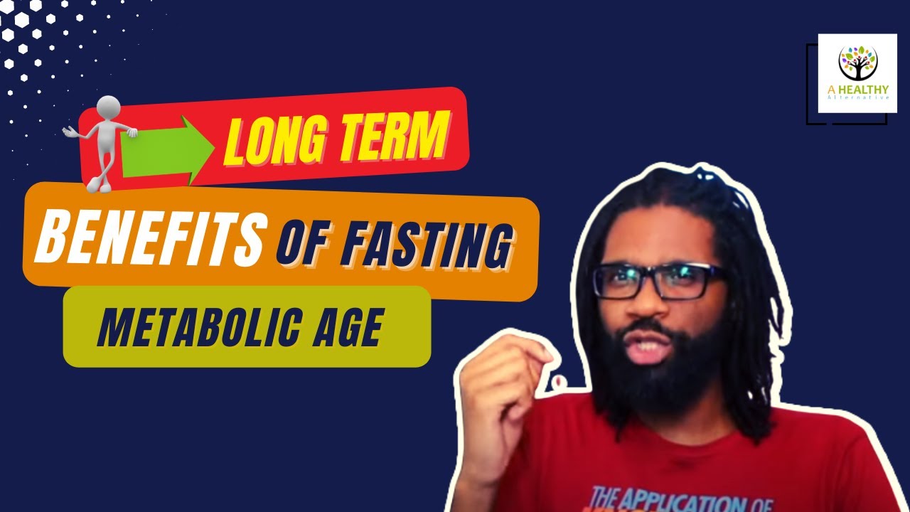 Long Term Benefits Of Fasting || Metabolic Age - YouTube
