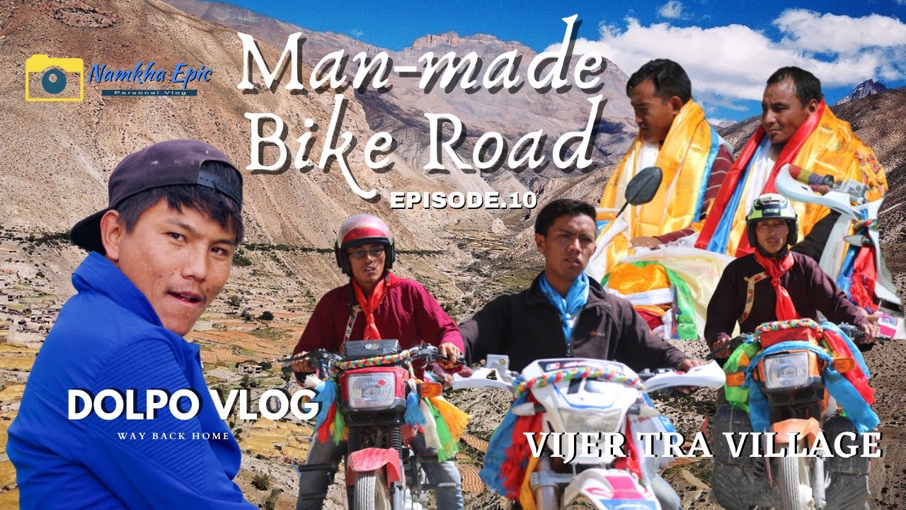 Man-made Bike Road | Episode 10 | Dolpo Vlog | Namkha Epic🕊 | Dolpo Vlogger. - YouTube