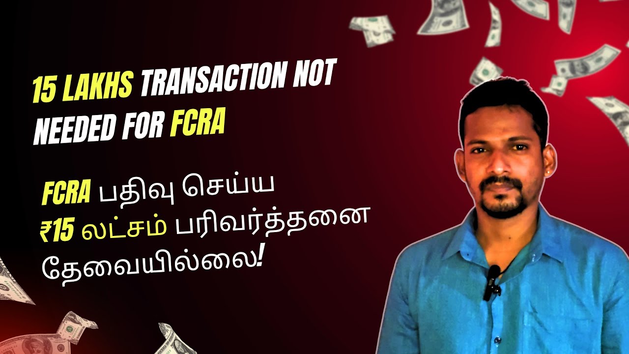 Is 15 Lakhs Transaction Really Needed for FCRA? | 15 Lakhs Transaction ...