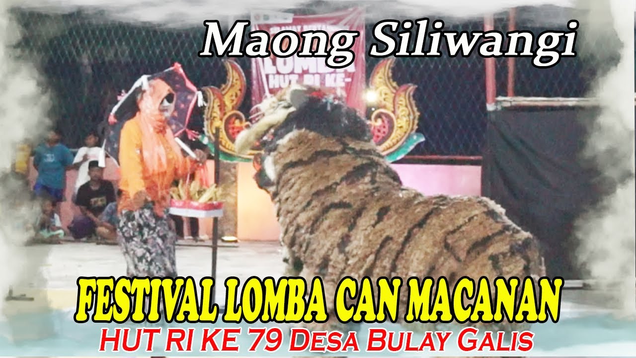 MAONG SILIWANGI FESTIVAL LOMBA CAN MACANAN Full Aksi || HUT RI KE 79 Desa Bulay Galis Pamekasan ...