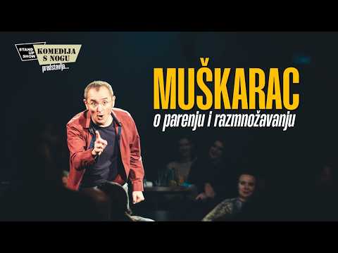 Stand-up komedija: MUŠKARAC (o parenju i razmnožavanju) - Pedja Bajović