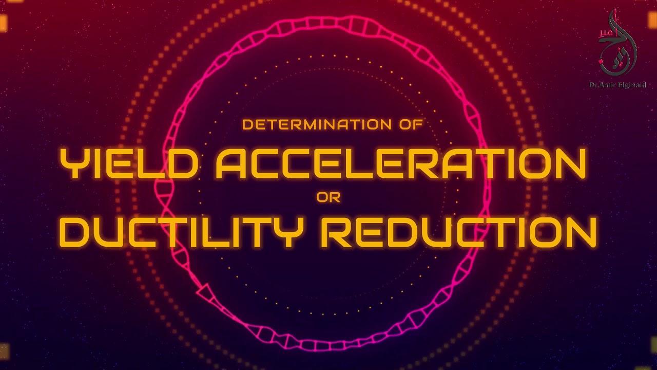 Q&A Q009 Can we determine Yield Acceleration or Ductility Reduction ...