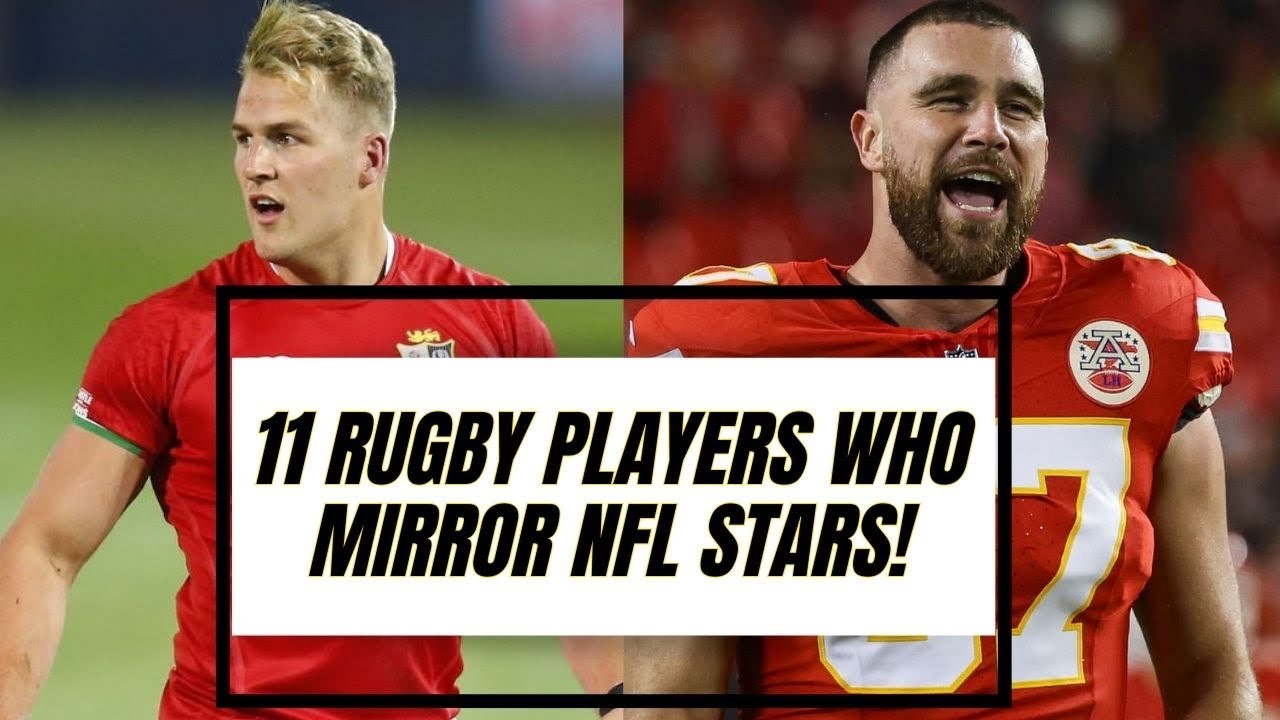 11 Rugby Players Who Mirror NFL Stars: A Surprising Comparison! - YouTube